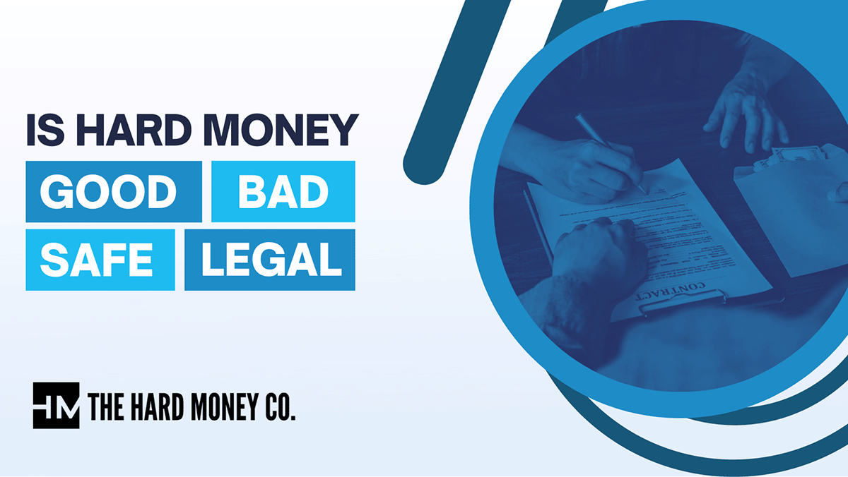 Are Hard Money Loans Good? | The Hard Money Co.